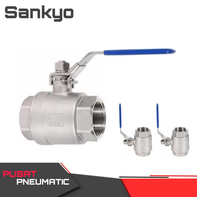Ball Valve Keran Stainless SANKYO 2PC Full Bore Body - Pusat Pneumatic